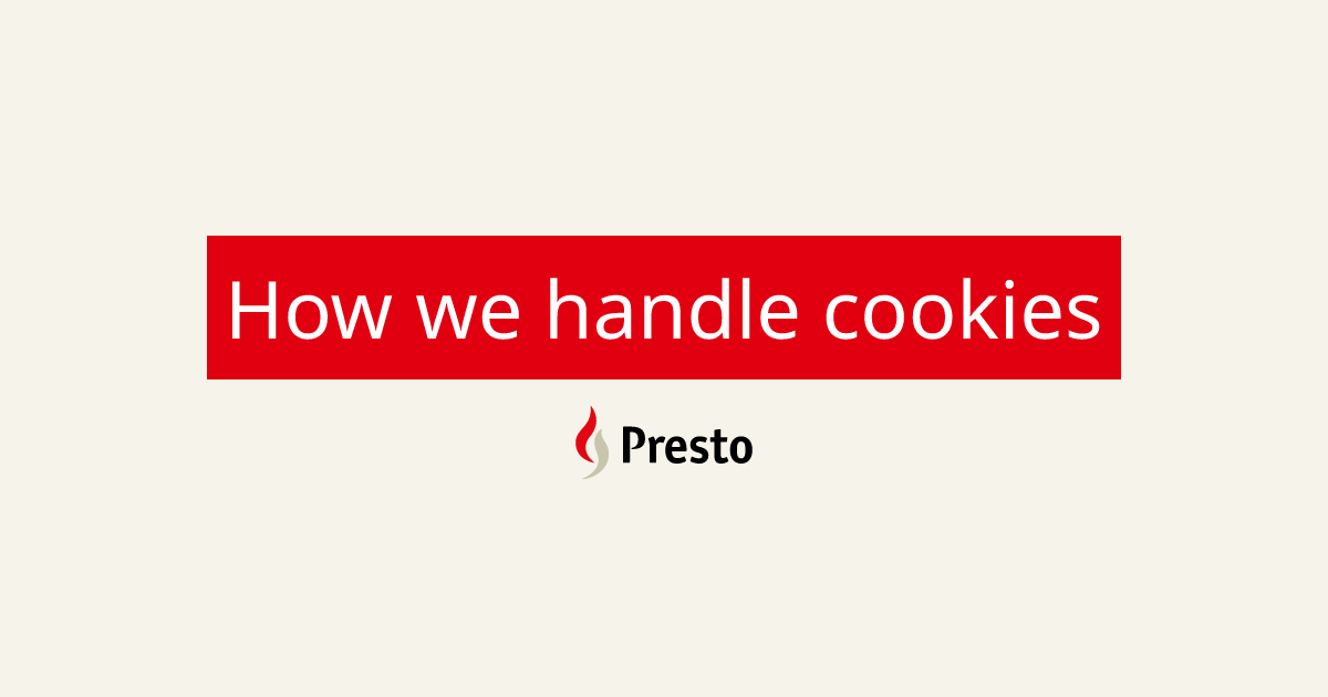How we handle cookies - Presto